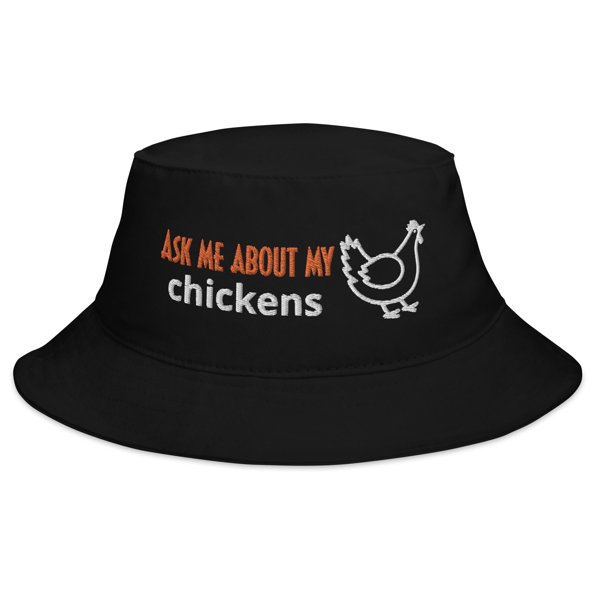 Ask Me About My Chickens Bucket Hat – Funny Chicken Hat - Cluck It All ...
