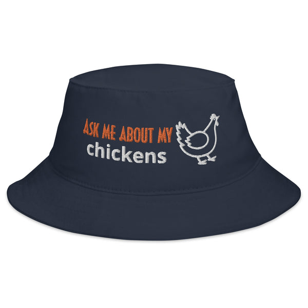 Ask Me About My Chickens Bucket Hat – Funny Chicken Hat - Cluck It All ...