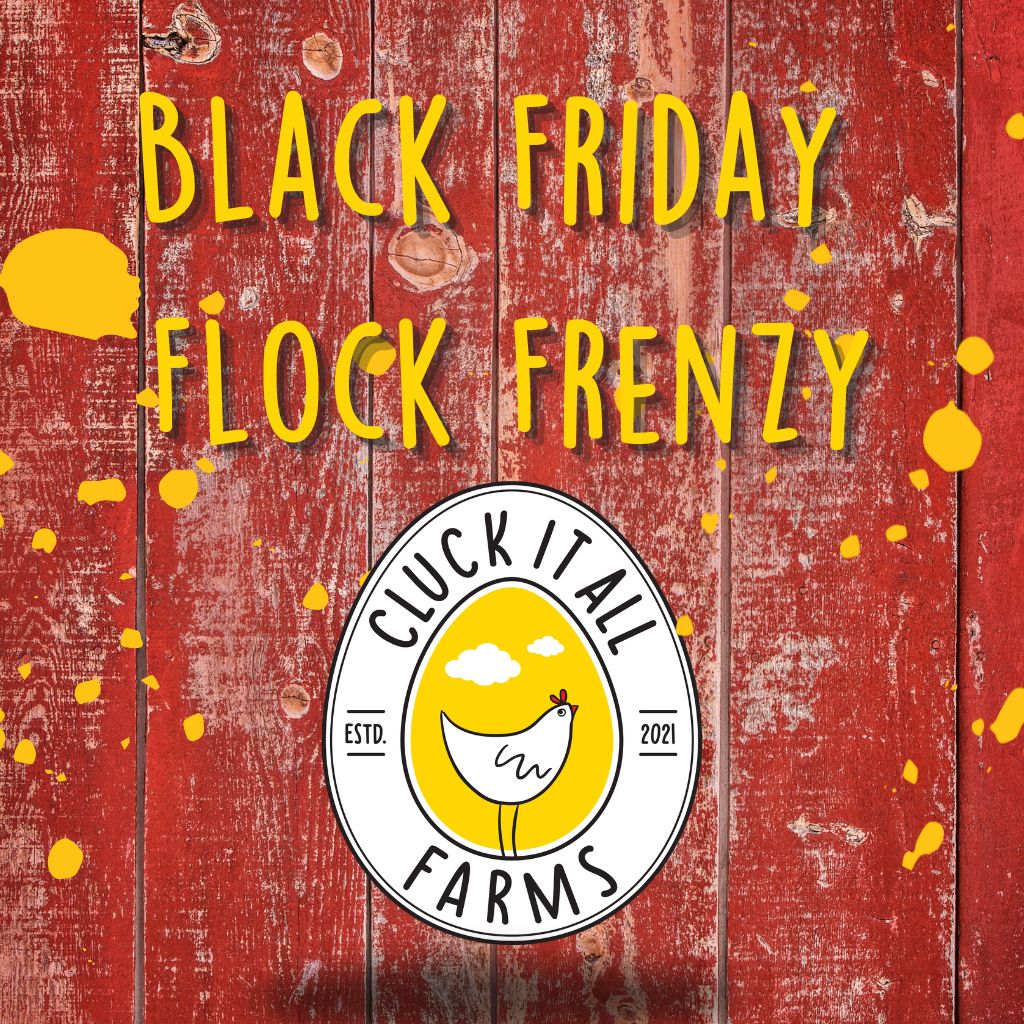 Cluck It All Farms- Because we give a cluck!
