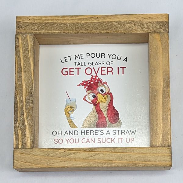 6" x 6" 'Let Me Pour You...' Chicken Sign With Wood Frame - Cluck It ...